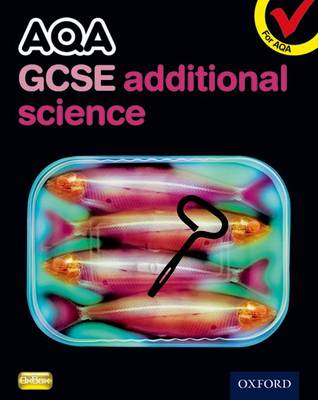 AQA GCSE Additional Science Student Book by Graham Bone, Dr Simon Broadley | HodgesFiggis