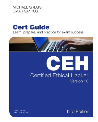 Certified Ethical Hacker (CEH) Version 10 Cert Guide by .Omar Santos, Michael Gregg | HodgesFiggis
