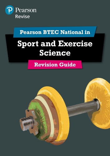 Pearson REVISE BTEC National Sport and Exercise Science Revision Guide inc online edition - for ...