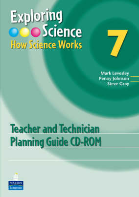 Exploring Science : How Science Works Year 7 Teacher and Technician Planning Guide CD-ROM by ...