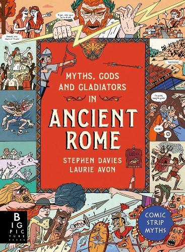 Comic Strip Myths: Myths, Gods and Gladiators in Ancient Rome by Laurie ...
